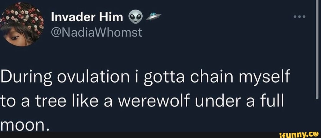 Ovulation memes. Best Collection of funny Ovulation pictures on iFunny