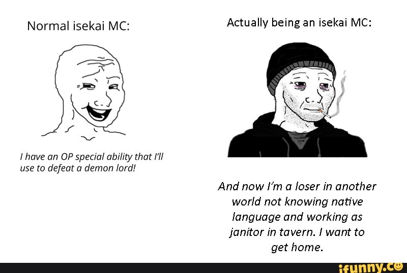 Normal isekai MC: Actually being an isekai MC: have an OP special ...