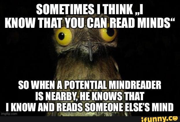 Mindreader memes. Best Collection of funny Mindreader pictures on iFunny