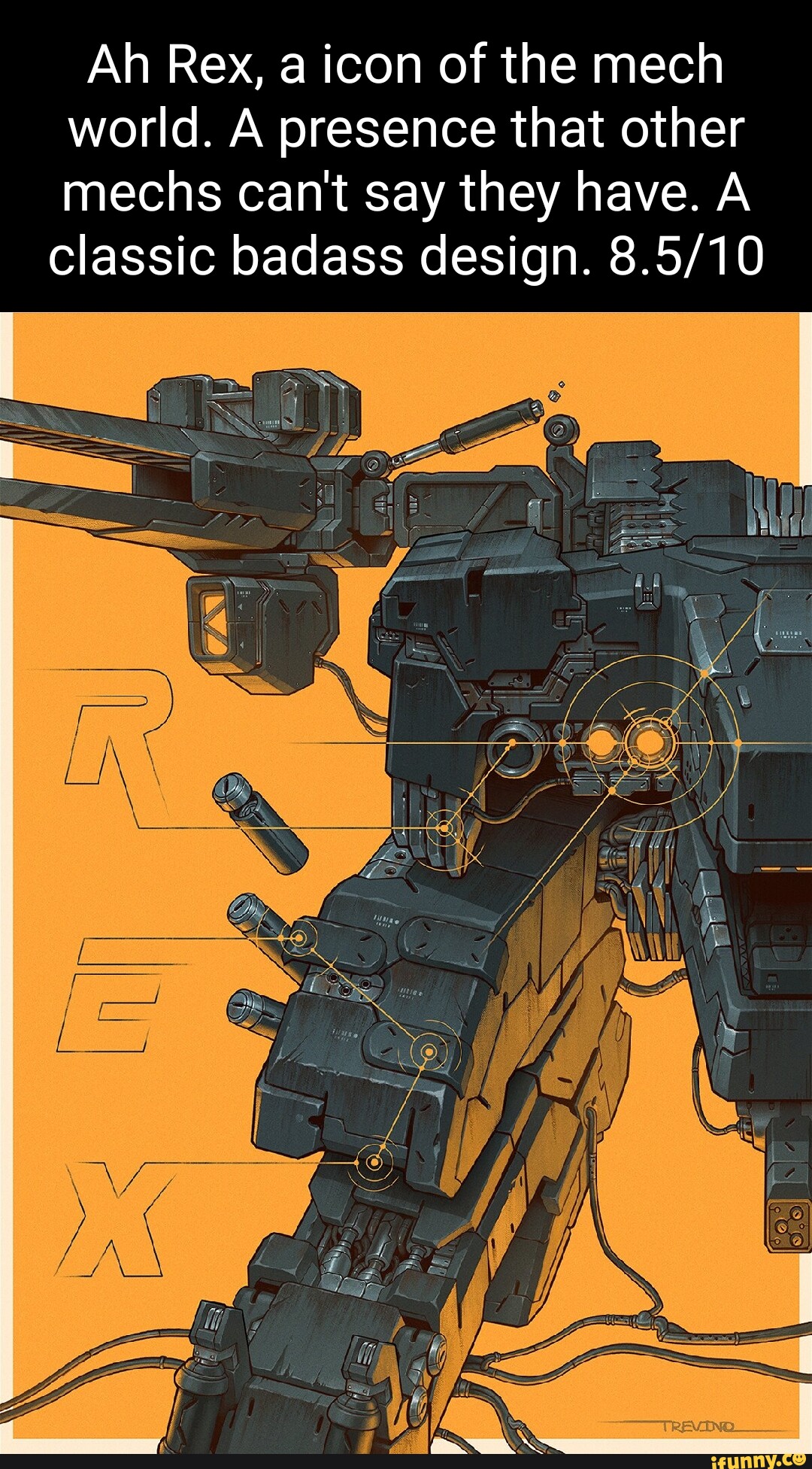 Ah Rex, a icon of the mech world. A presence that other mechs cant say ...