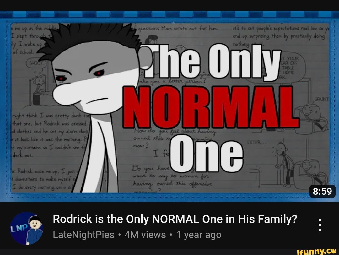 The Only NORMA One Rodrick is the Only NORMAL One in His Family ...