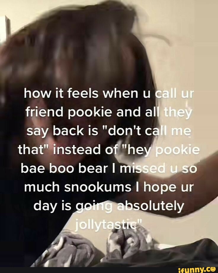 Pookie memes. Best Collection of funny Pookie pictures on iFunny