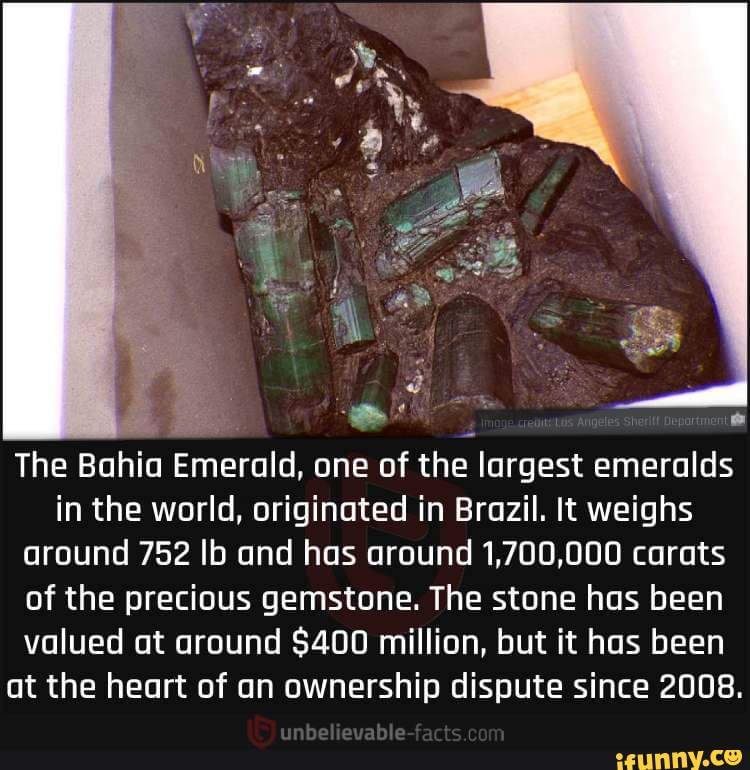 Ry The Bahia Emerald, one of the largest emeralds in the world ...