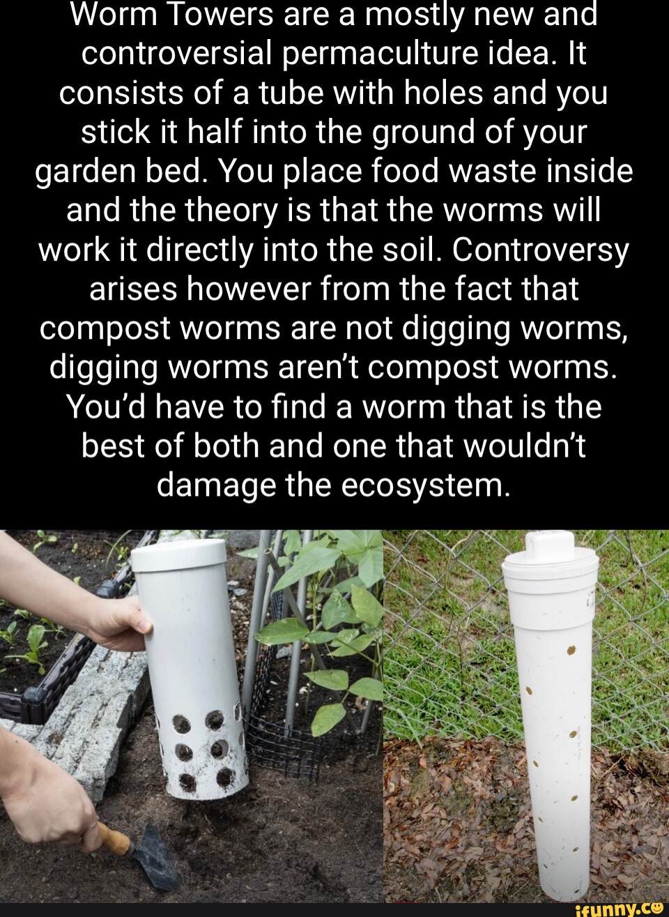 Worm Towers are a mostly new and controversial permaculture idea. It ...