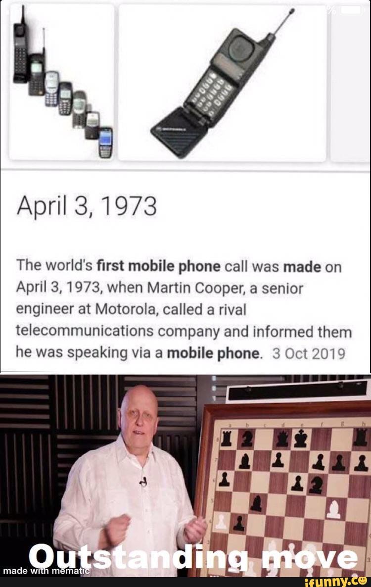 April 3, 1973 The world's first mobile phone call was made on April 3 ...
