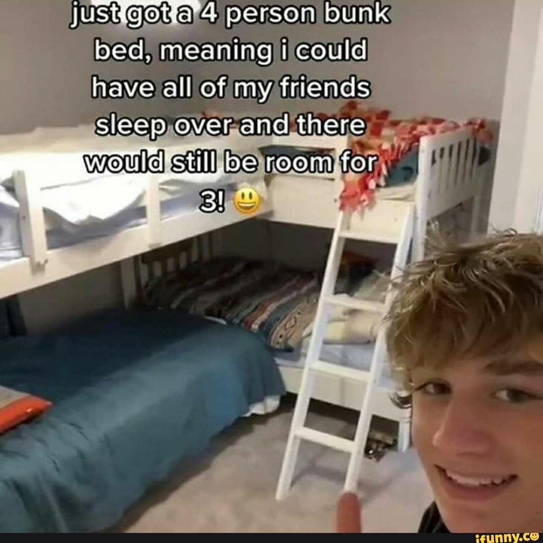 Person bunk bed. meaning I could have all of my triends sieep over and ...