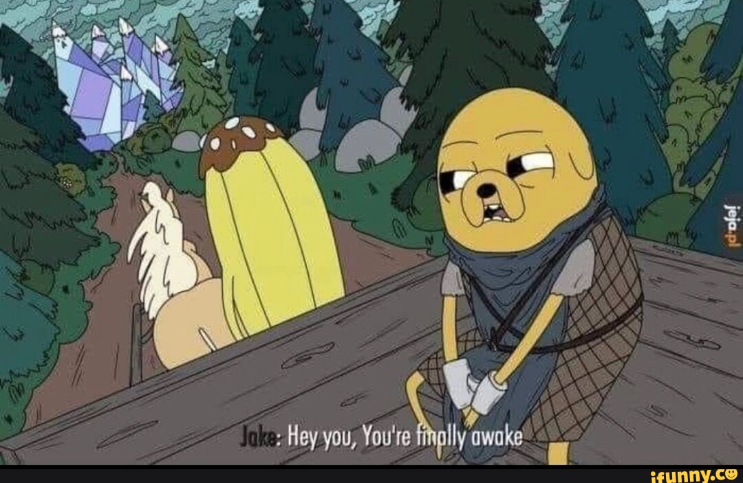 Hey you, You' awake - iFunny