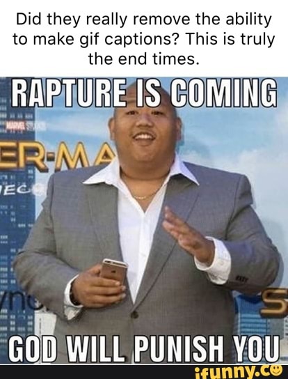 Did they really remove the ability to make gif captions? This is truly ...