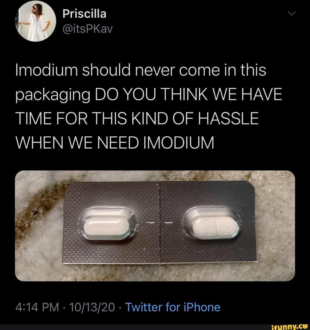 More of my old memes! I have so many… - Priscilla Imodium should never ...