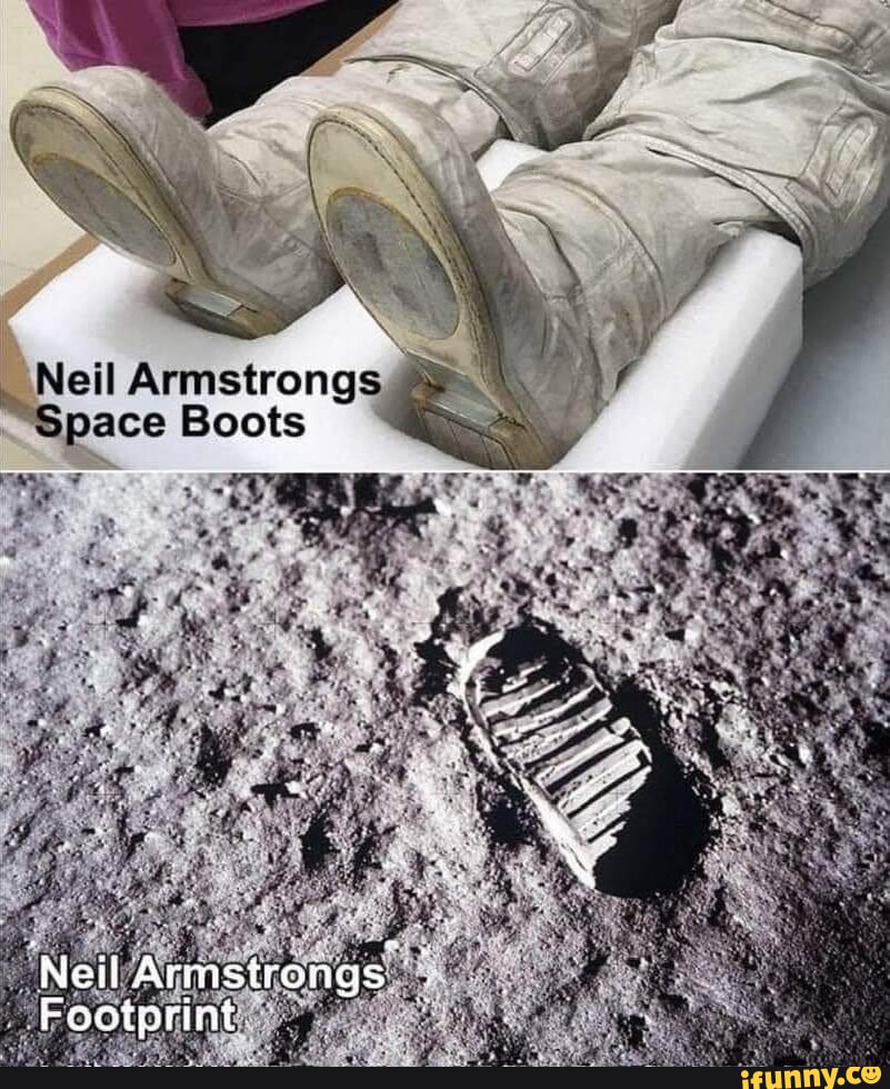 \Neil Armstrongs pace Boots - iFunny
