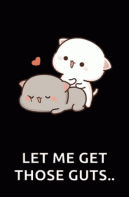 An LET ME GET THOSE GUTS.. - iFunny