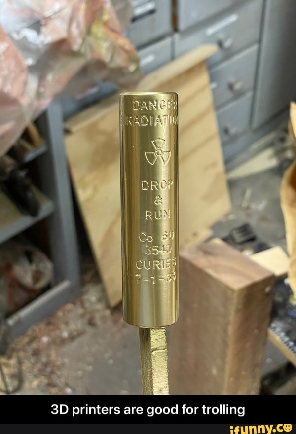3dprinter memes. Best Collection of funny 3dprinter pictures on iFunny