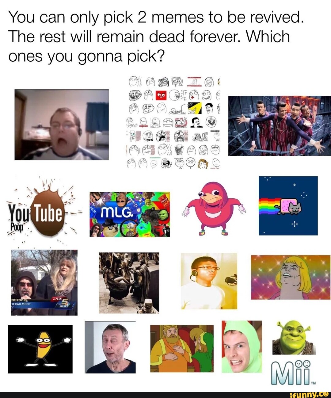 You can only pick 2 memes to be revived. The rest will remain dead ...