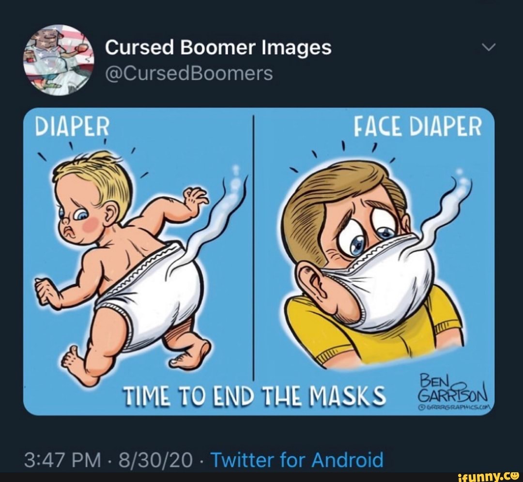 Cursed Boomer Images " @CursedBoomers FACE DIAPER Ben TIME TO END THE ...