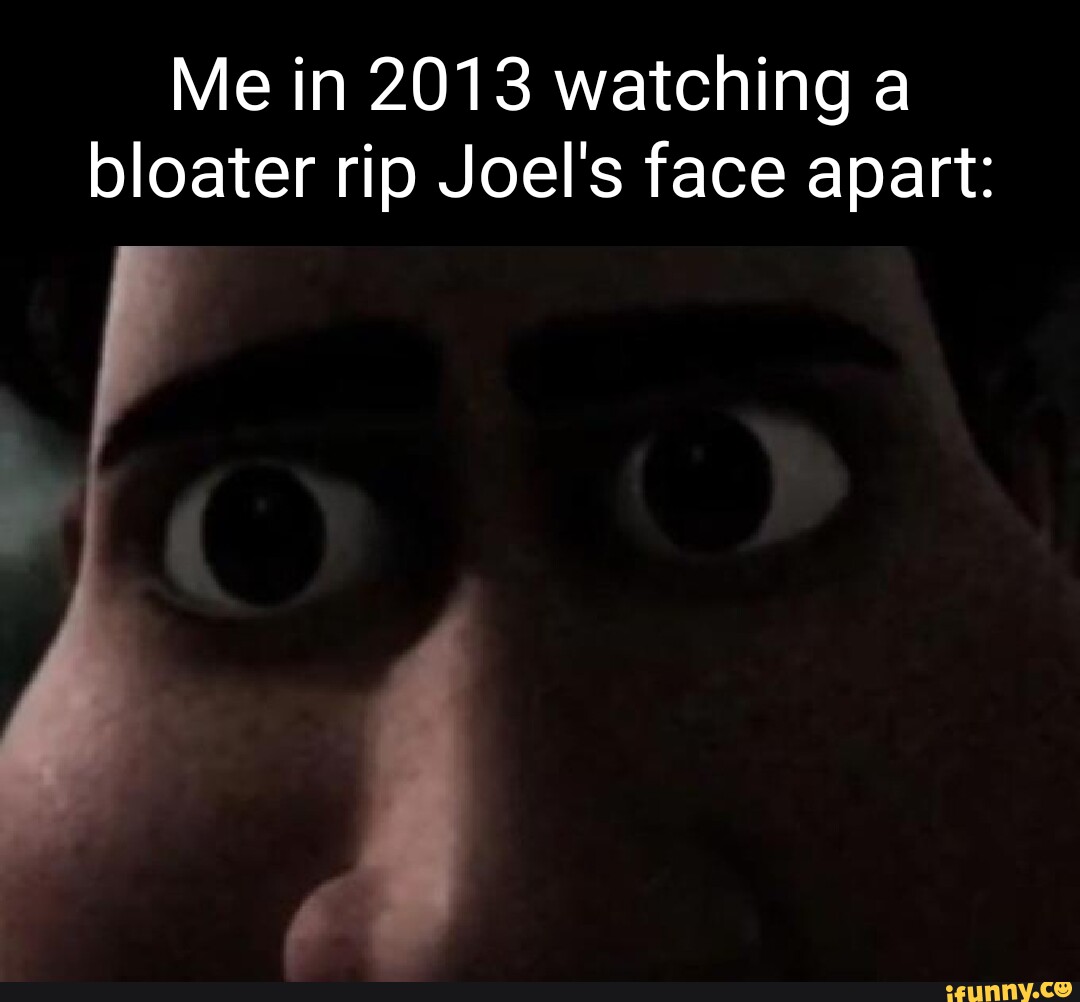 Bloater memes. Best Collection of funny Bloater pictures on iFunny