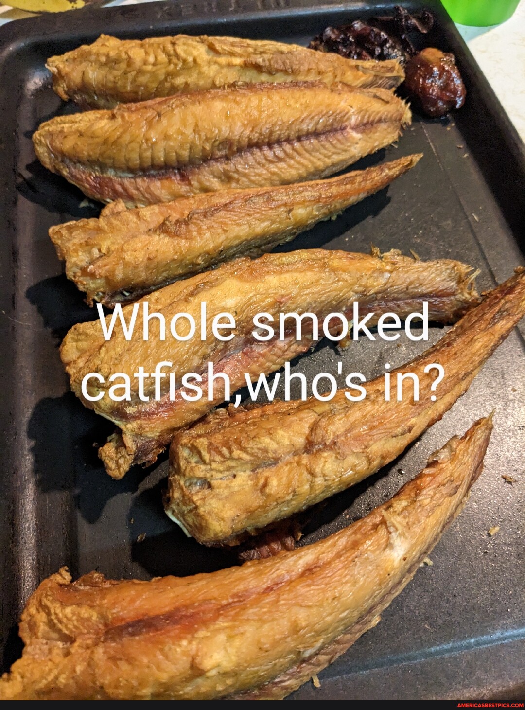 Whole smoked catfish,who's in? - America’s best pics and videos