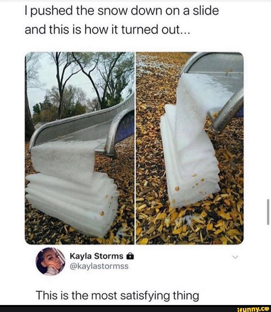 I pushed the snow down on a slide and this is how it turned out... This ...