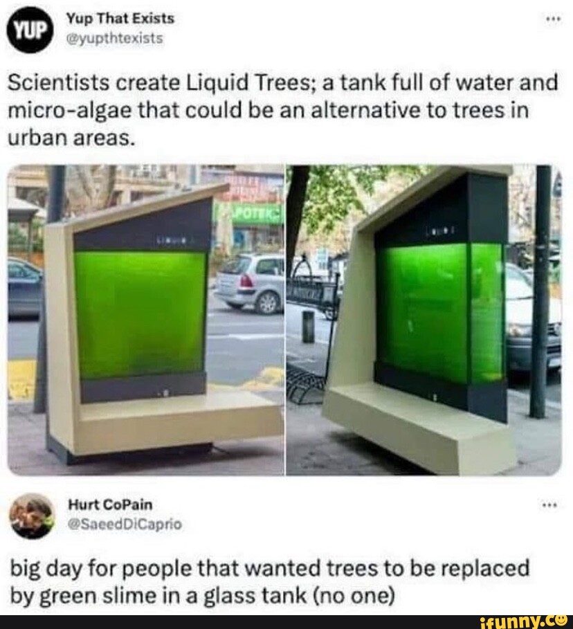 Yup That Exists Scientists create Liquid Trees; a tank full of water ...
