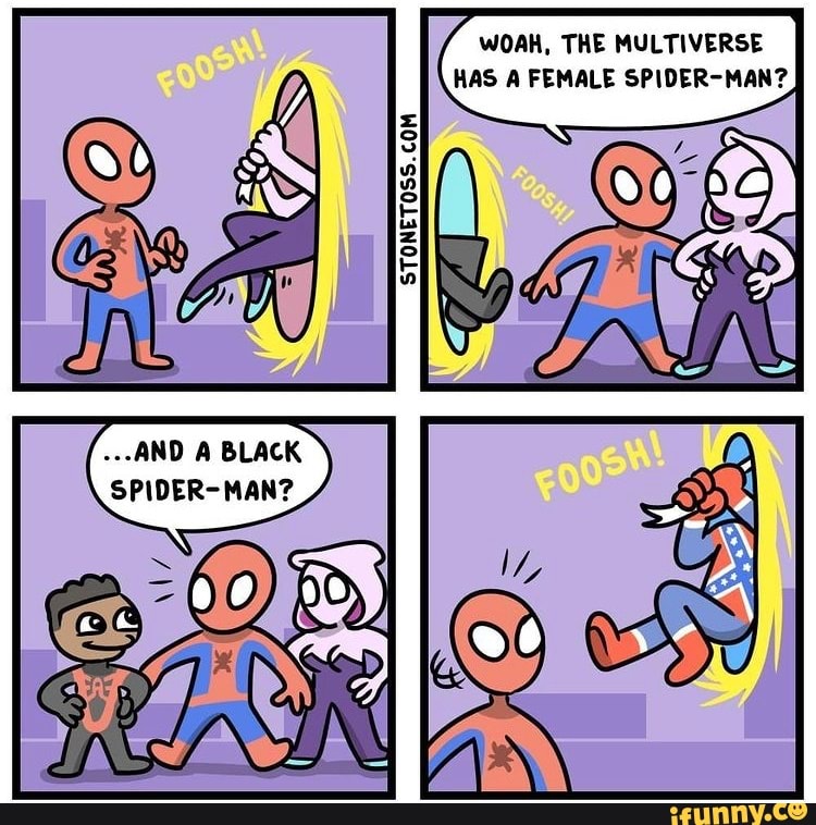 WOAH, THE MULTIVERSE HAS A FEMALE SPIDER-MAN? AND BLACK SPIDERS - iFunny