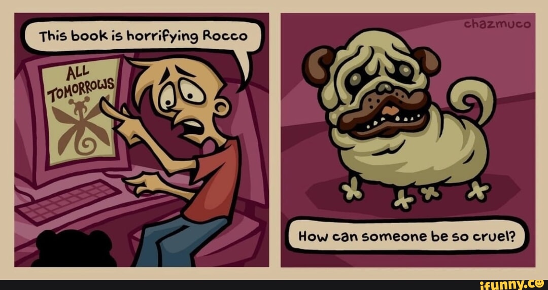 This book is horrifying Rocco AL How can someone be So cruel? - iFunny
