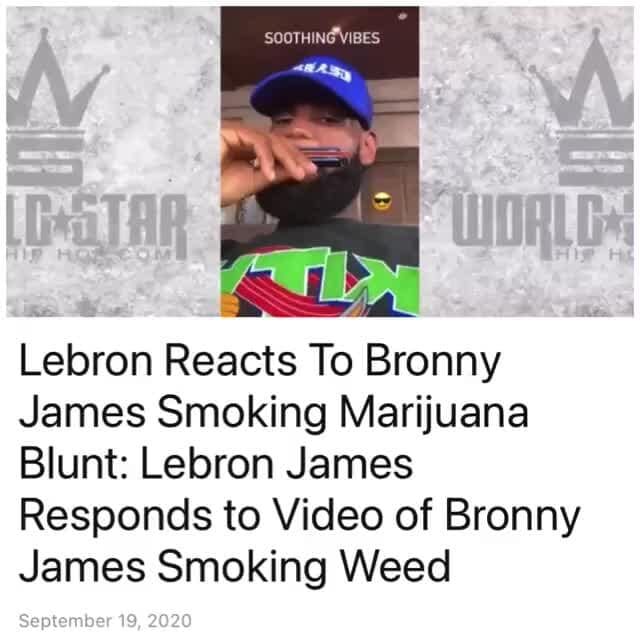 SOOTHING VIBES Lebron Reacts To Bronny James Smoking Marijuana Blunt ...
