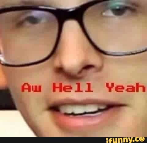 Hell Yeah Meme Face