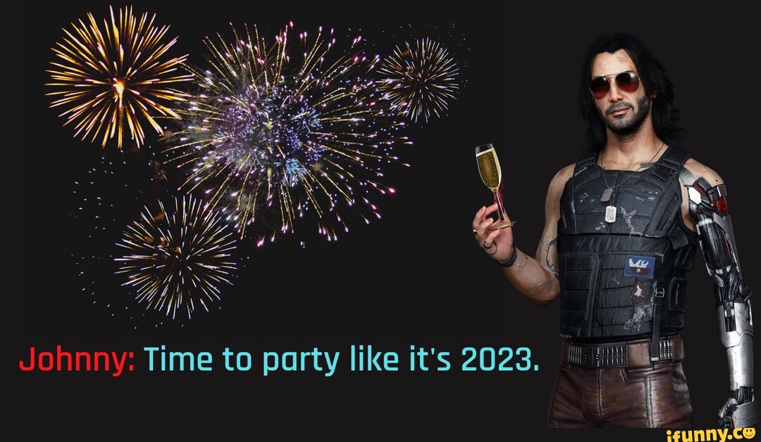 NY AS Johnny: Time to party like it's 2023. - iFunny