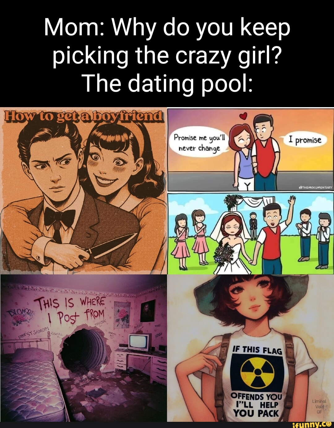 Mom: Why do you keep picking the crazy girl? The dating pool: to ...