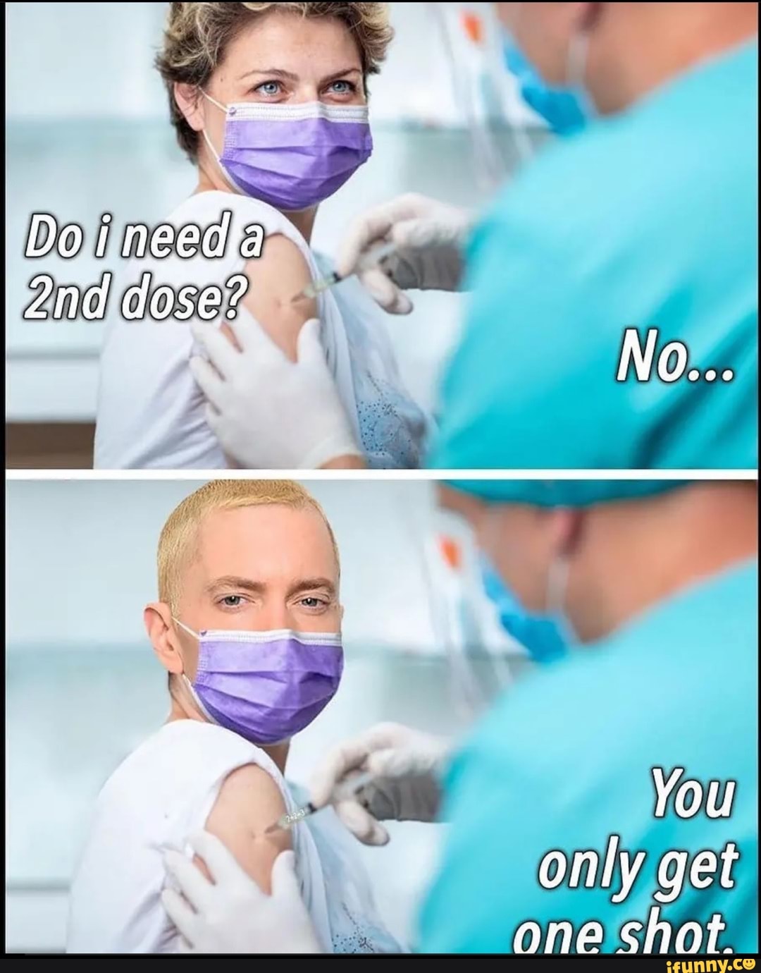 Do And dose? No... You only get one shot. - iFunny