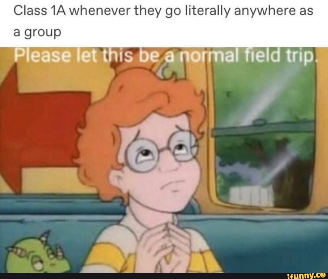 Class 1A whenever they go literally anywhere as a group - iFunny