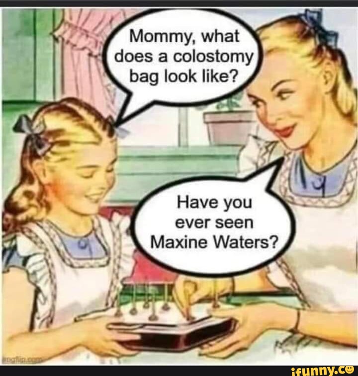 Mommy, what does a colostomy bag look like? Have you ever seen Maxine ...