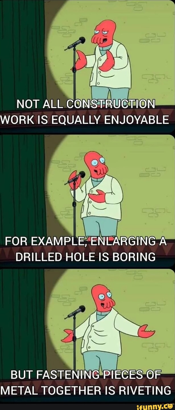 Riveting memes. Best Collection of funny Riveting pictures on iFunny