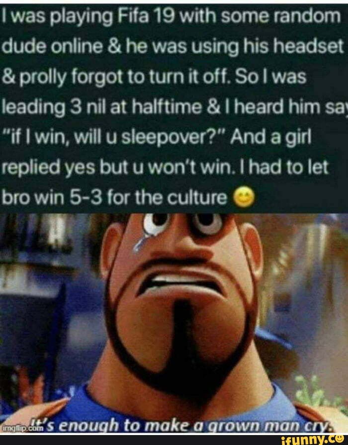 Was playing Fifa 19 with some random dude online & he was using his ...