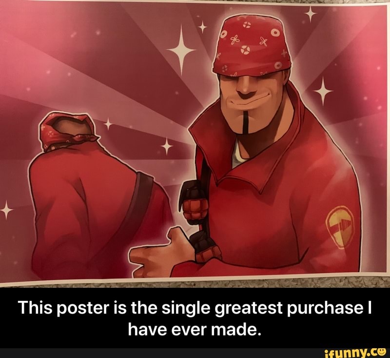 This Poster Is The Single Greatest Purchase I Have Ever Made IFunny this-poster-is-the-single-greatest-purchase-i-have-ever-made-ifunny
