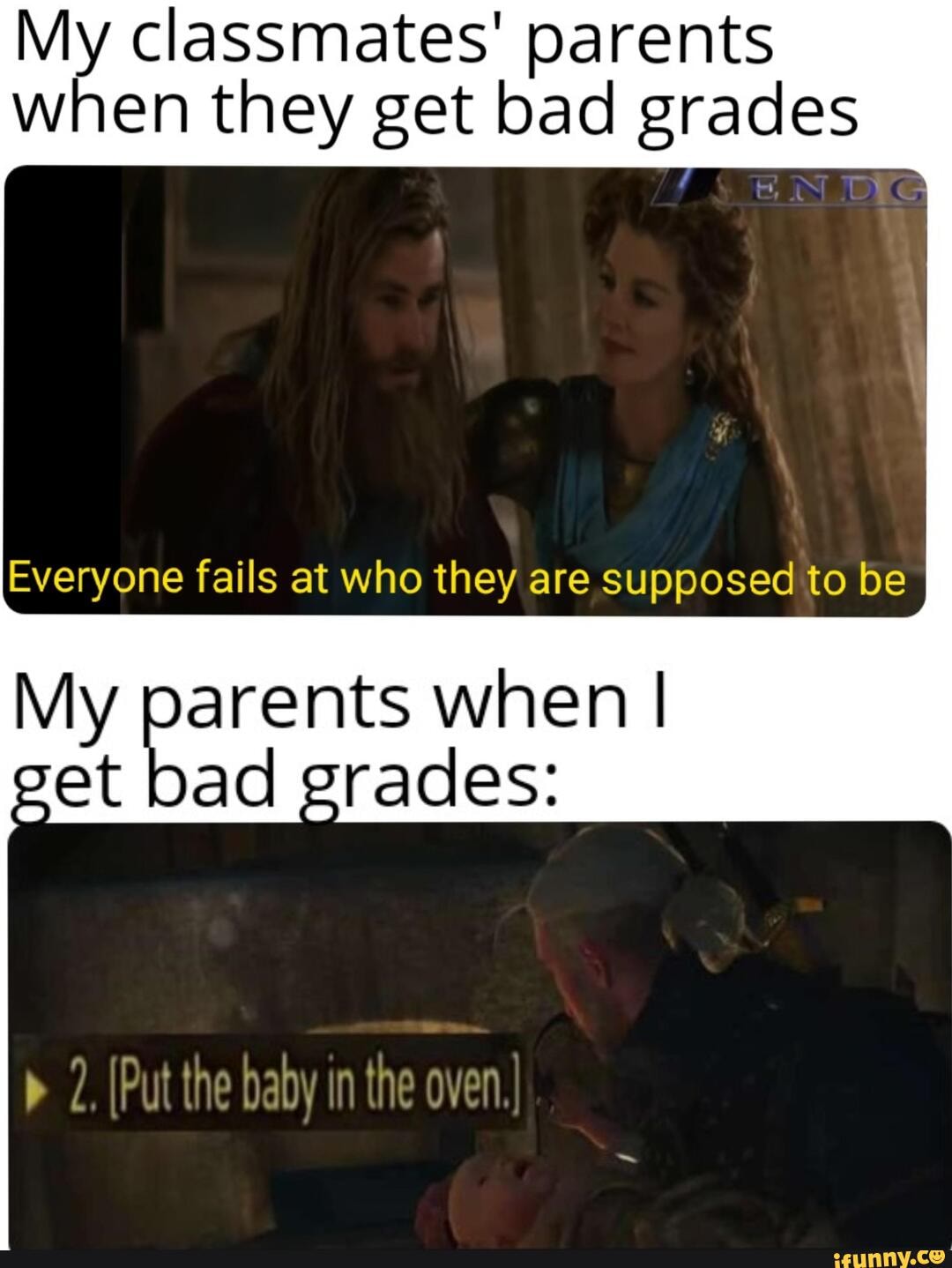 My classmates' parents when they get bad grades Everyone fails at who ...