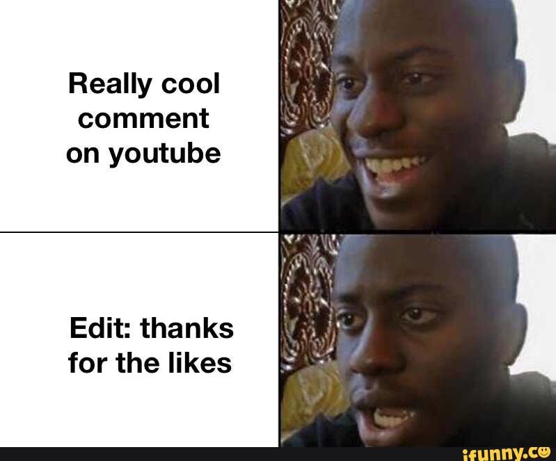 Really cool comment on youtube Edit: thanks for the likes - iFunny