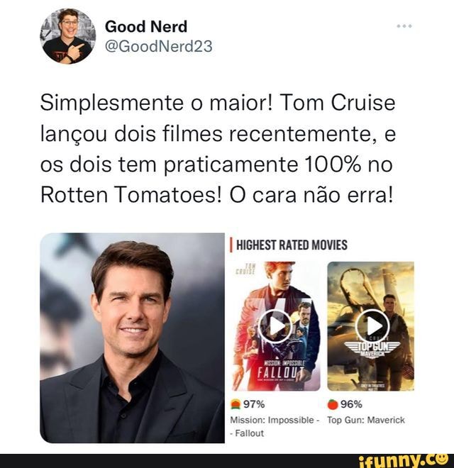 2, Good Nerd *GoodNerd23 Simplesmente o maior! Tom Cruise lançou dois ...