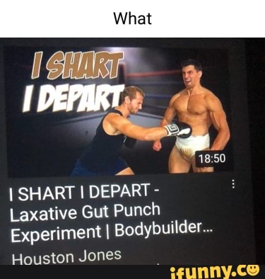 DEPART SHART I DEPART - Laxative Gut Punch Experiment I Bodybuilder ...