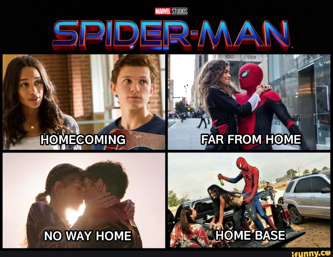 HOMECOMING NO WAY HOME STUDIOS AN FAR FROM HOME HOME BASE - iFunny