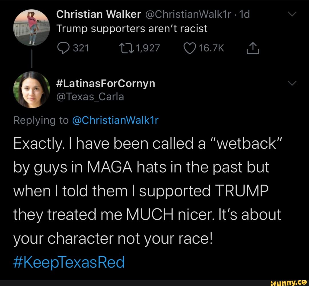 Christian Walker @ChristianWalk1r - Trump supporters aren't racist 321 ...