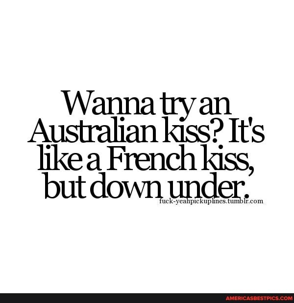 Anna Try An Australian Kiss Its Like French Kiss But Down Under Americas Best Pics And Videos