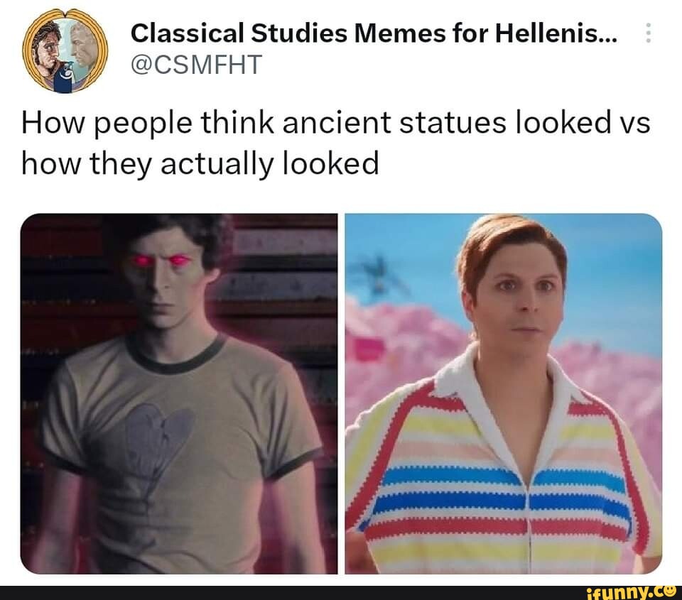 Classical Studies Memes for Fellenis... How people think ancient ...