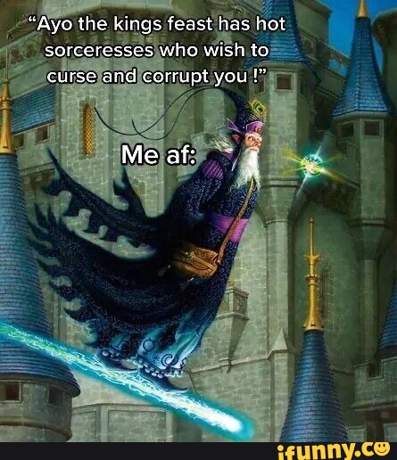 "Ayo the kings feast has hot sorceresses who wish ta curse and corrupt ...