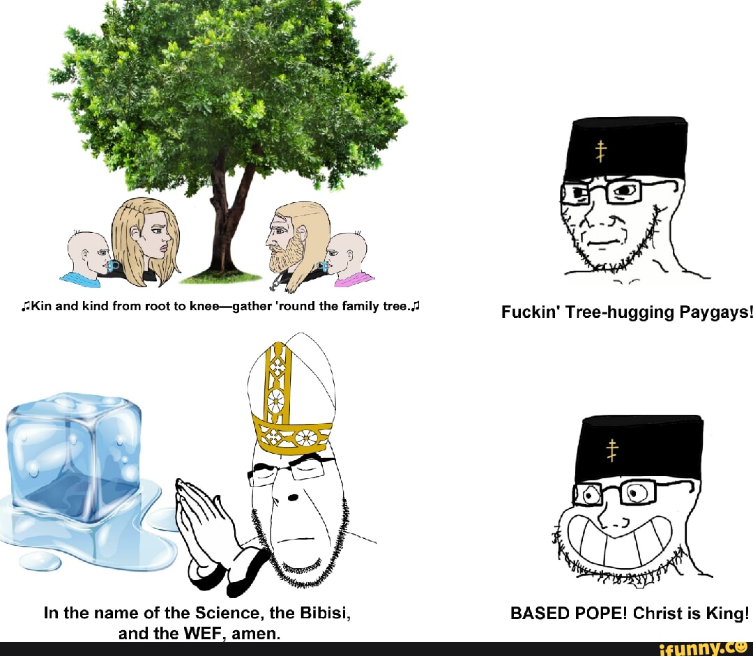 To Paygaysl In the name of the Science, the Bibisi, BASED POPE! Christ ...