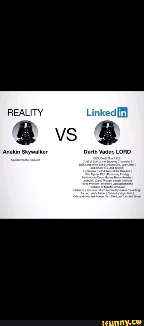 REALITY Linked Anakin Skywalker Darth Vader, LORD - iFunny