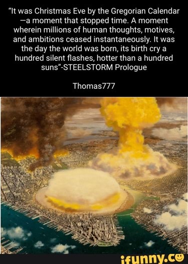 Twas Christmas Eve by the Gregorian Calendar -a moment that stopped ...