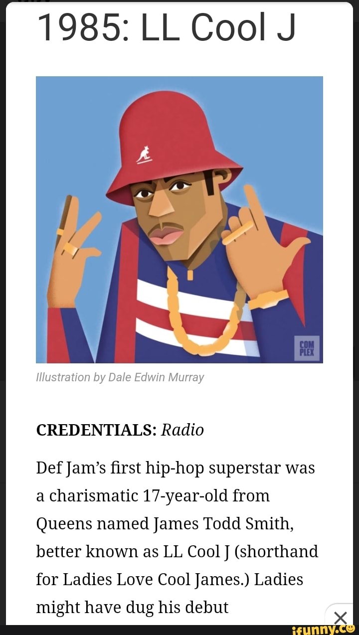 1985: LL Cool J Illustration by Dale Edwin Murray CREDENTIALS: Radio ...