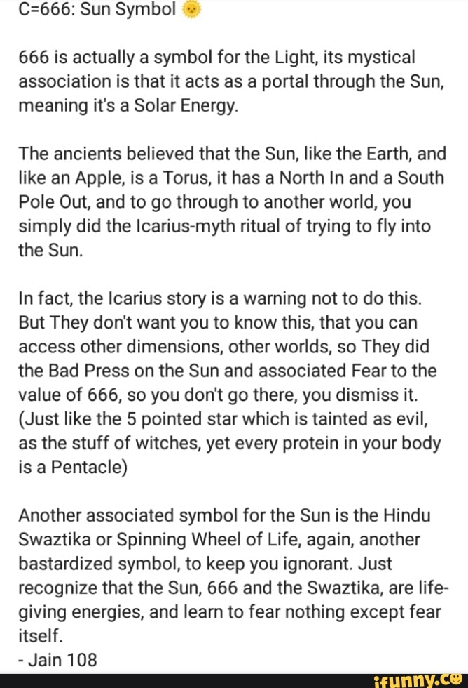C=666: Sun Symbol 666 is actually a symbol for the Light, its mystical ...
