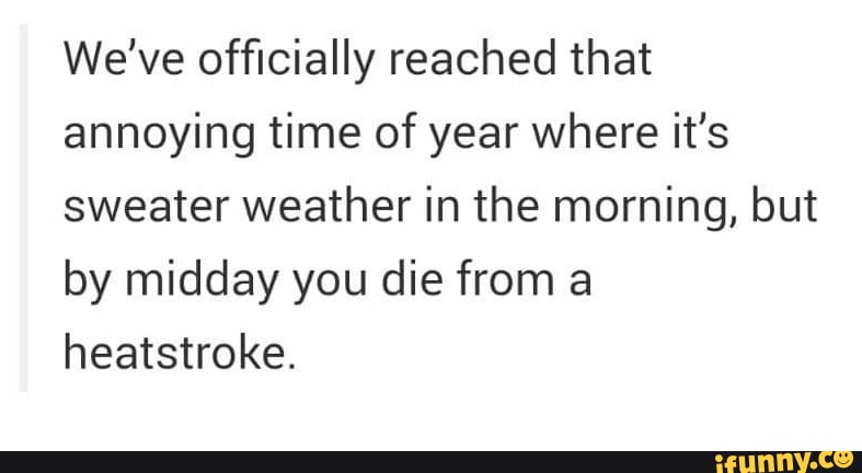 Heatstroke memes. Best Collection of funny Heatstroke pictures on iFunny