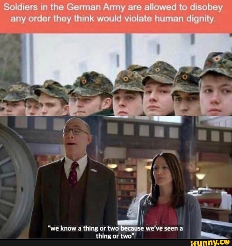 Soldiers in the German Amy are allowed to disobey any order they think ...